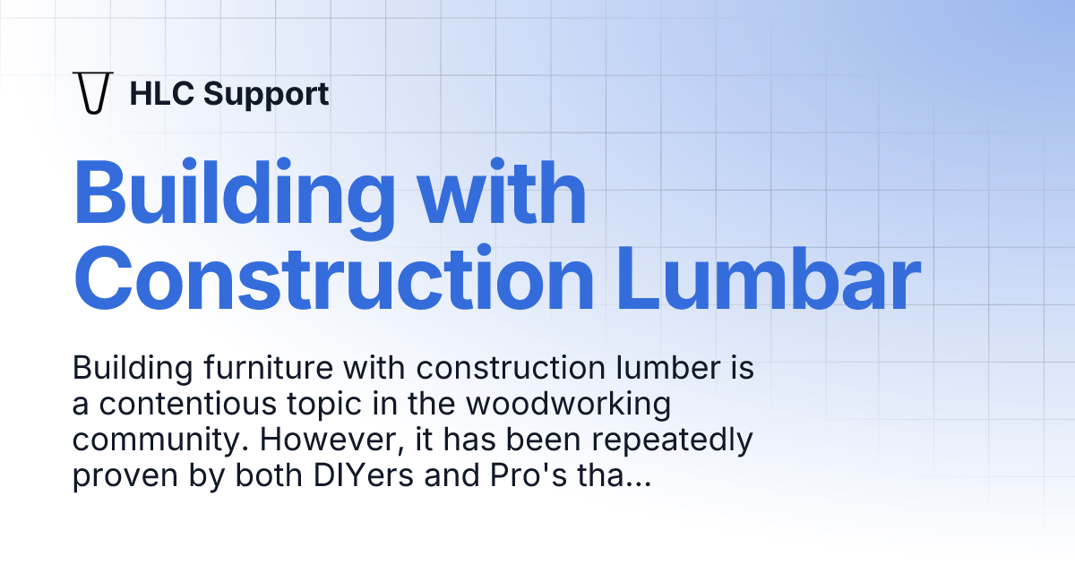 Building with Construction Lumbar | HLC Support