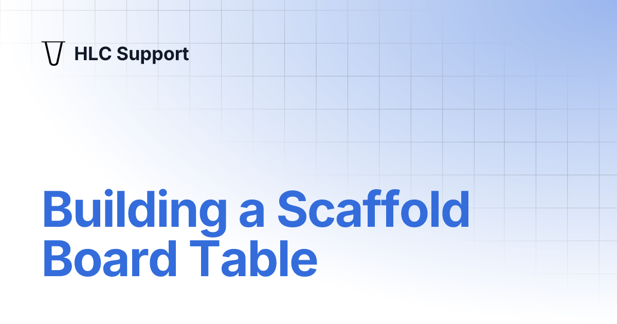 Building a Scaffold Board Table | HLC Support