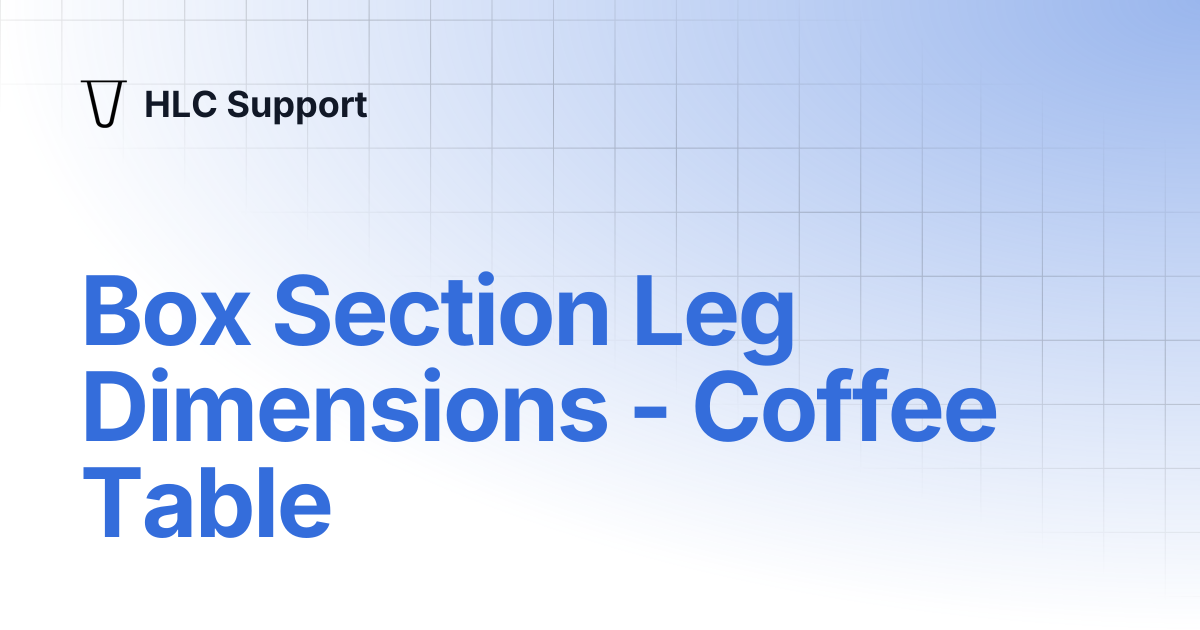 Box Section Leg Dimensions - Coffee Table | HLC Support