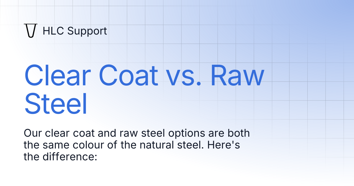 Clear Coat vs. Raw Steel | HLC Support